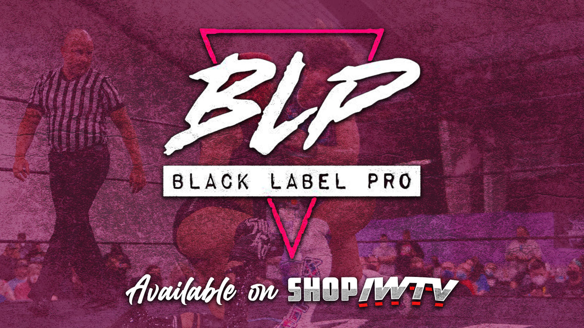 Black Label Pro – Independent Wrestling TV Store